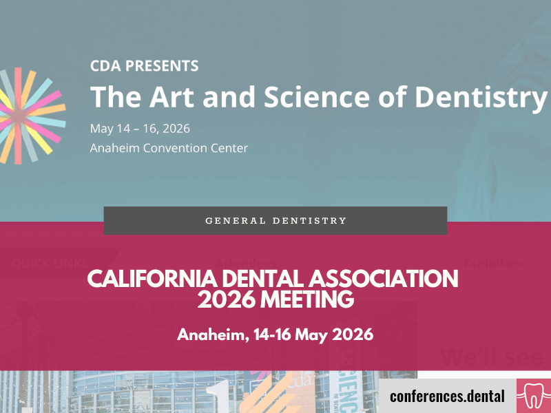 California Dental Association 2026 Meeting (Anaheim, 14-16 May 2026 ...